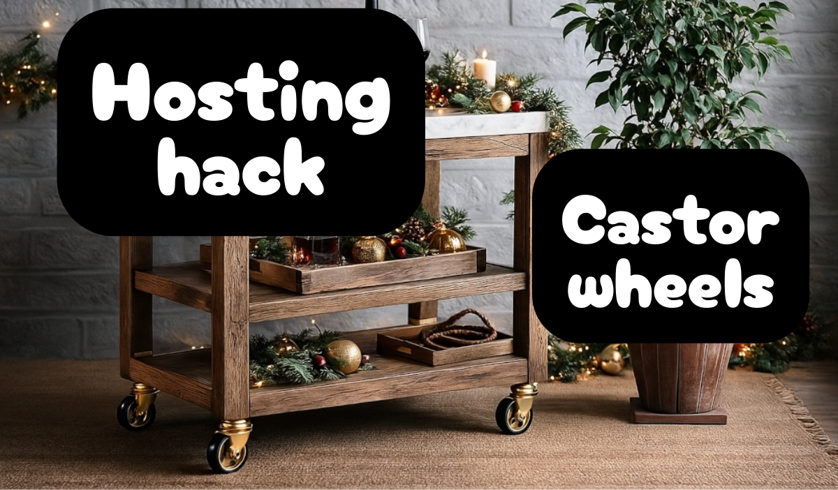 Hosting Hack: Castor Wheels for Easy Room Rearrangement – Heritage Components